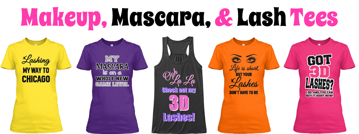 Makeup, Mascara & Lash Tees